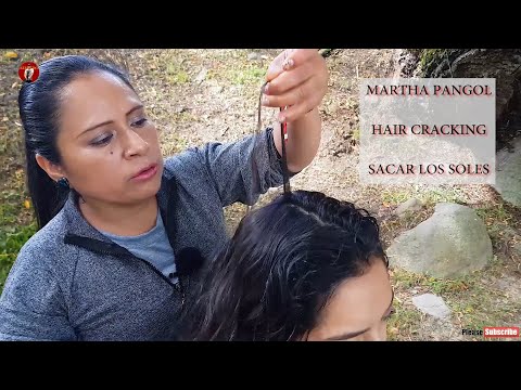 ♥MARTHA PANGOL♥ SPECIAL, 23 MINUTES HAIR CRACKING (Sacar los soles ...
